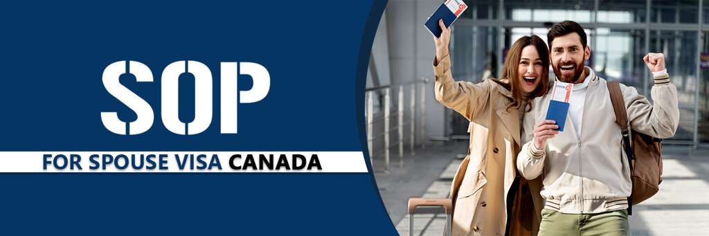 Sop for Spouse Visa, Open Work Permit Canada- Sample and Tips